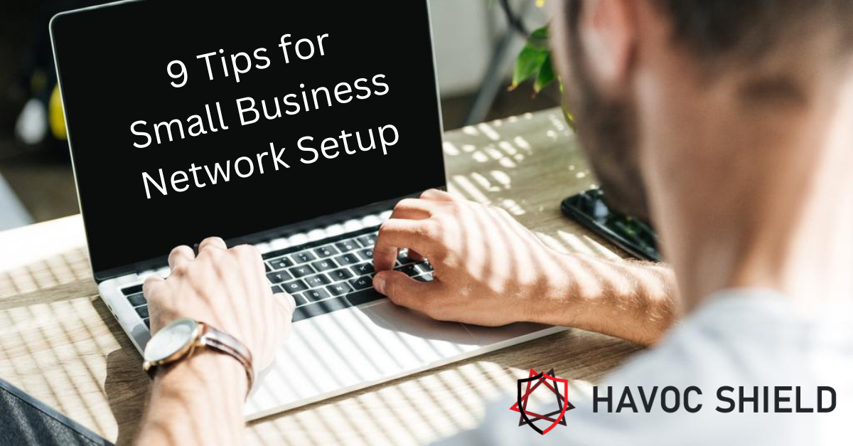 Your Small Business Network Setup Checklist Your Small Business Network Setup Checklist
